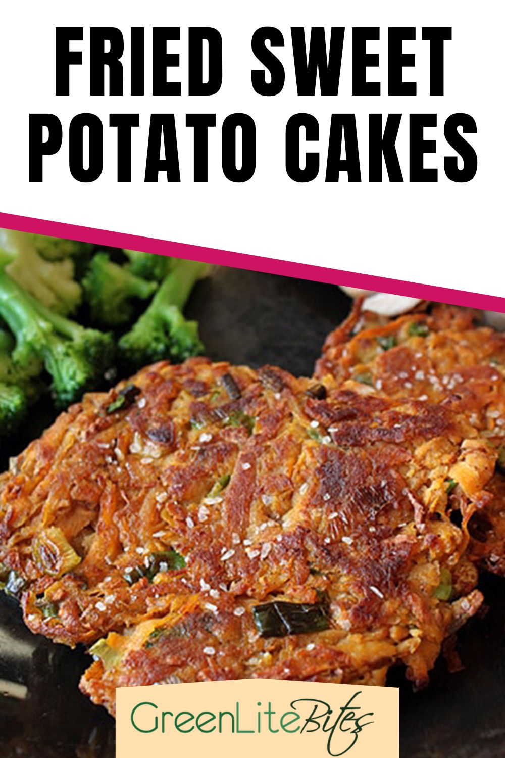 Fried Sweet Potato Cakes - GreenLiteBites